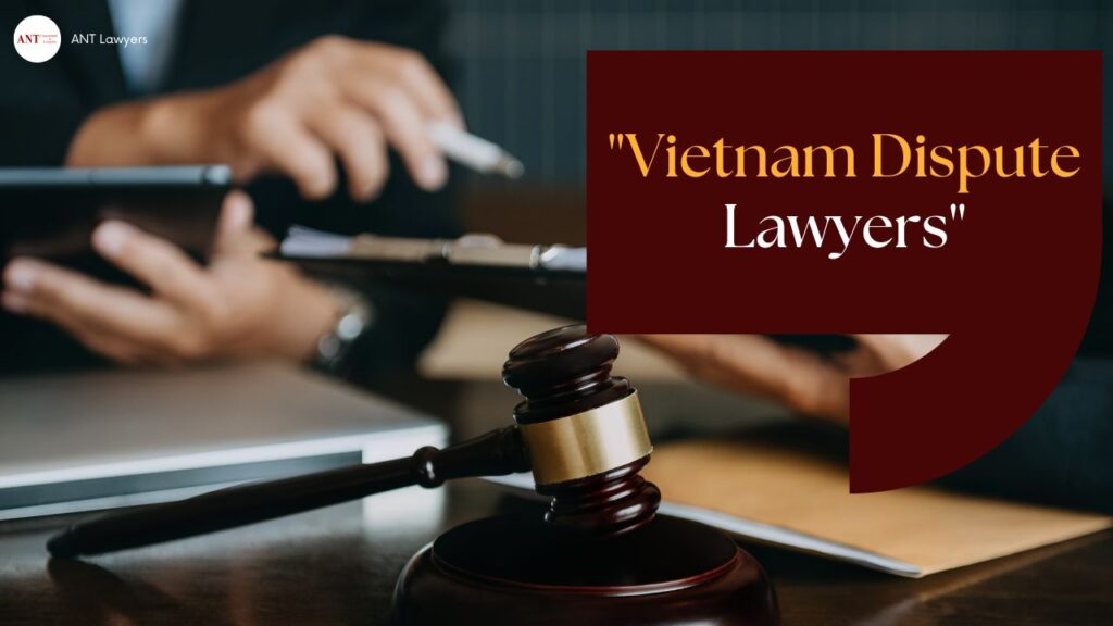 Why You Need Dispute Law Firms in Ho Chi Minh City to Solve 5 Challenges?